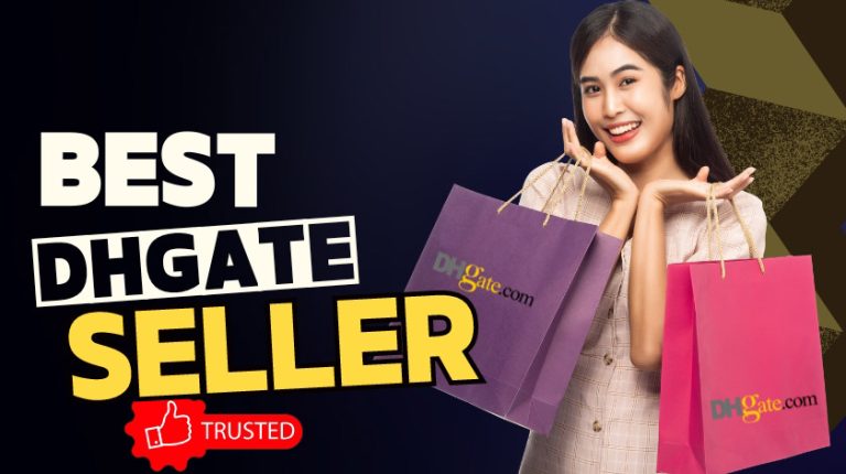 Best Dhgate Sellers 2026 | Handpicked Selection